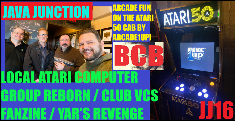 01.05.23 BCB’s Java Junction 16: Local ATARI Computer Group Reborn, CLUB VCS Fanzine, Yar’s ...