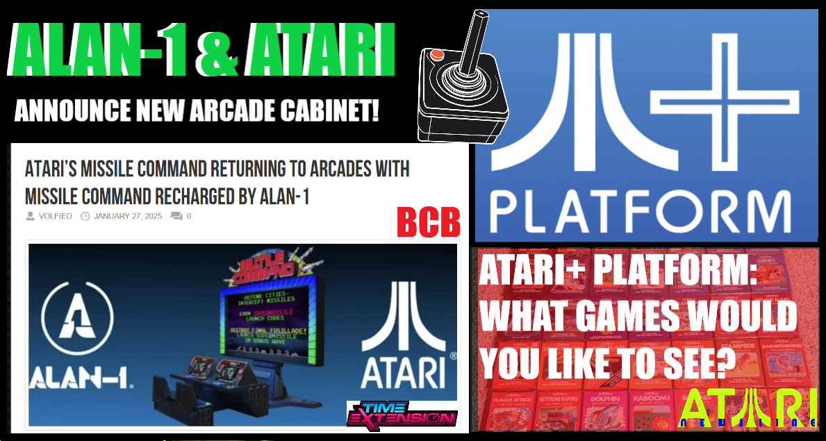 02.03.25 ALAN-1 & ATARI Announce NEW Arcade Cabinets! Plus: Which ...