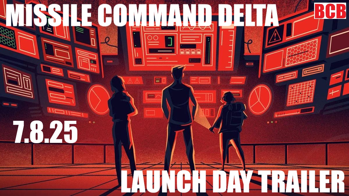 07.08.25 ‘Missile Command Delta – Official Launch Trailer’ by Atari, 3AM Games & Mighty Yell ...